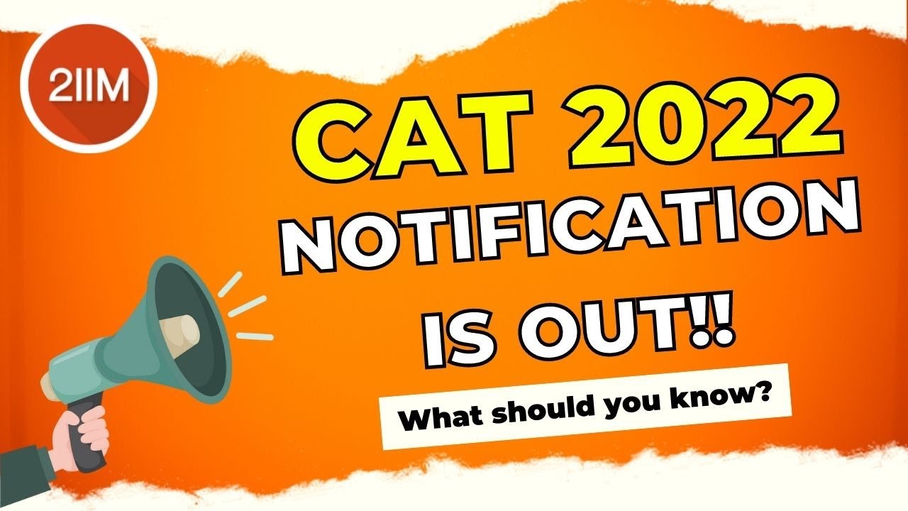 CAT 2022 Notification is OUT! | What should you know? | Start your CAT ...