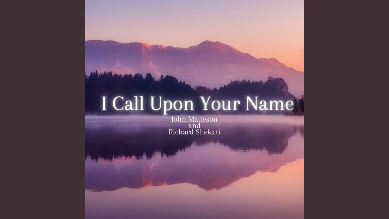 I Call Upon Your Name - YouTube