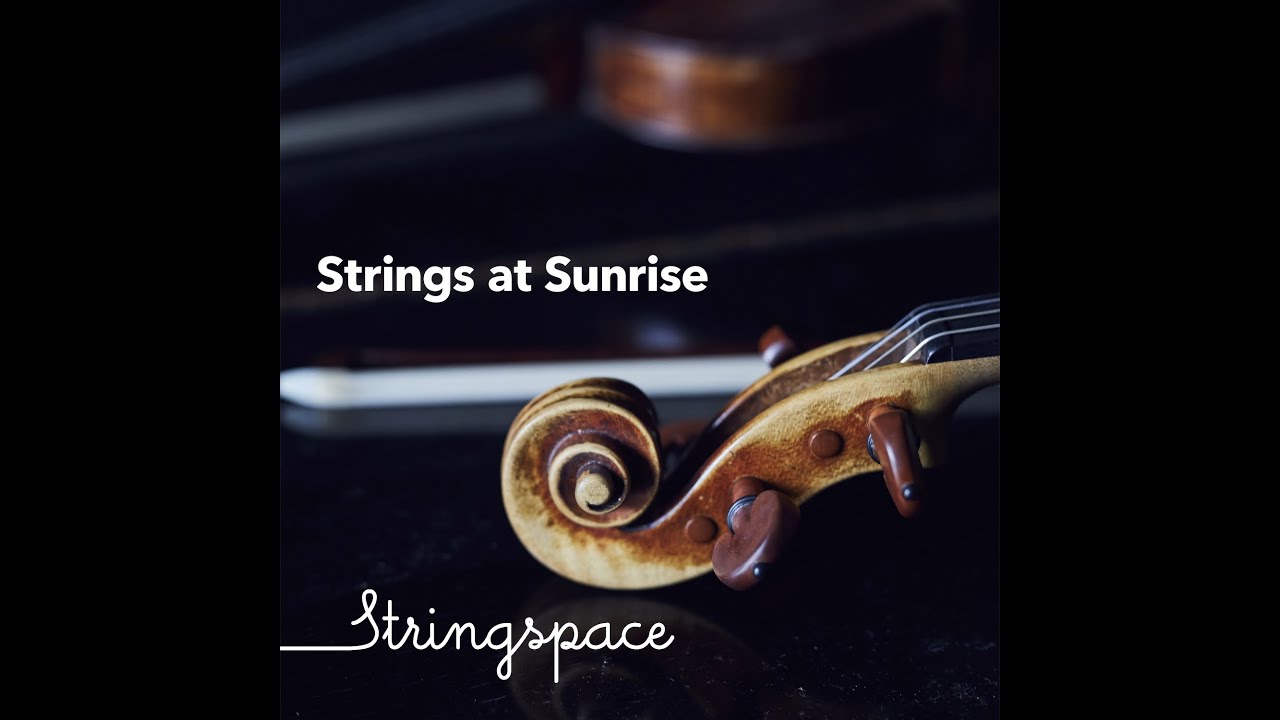 Strings At Sunrise (68 mins) - FULL ALBUM - Stringspace - YouTube