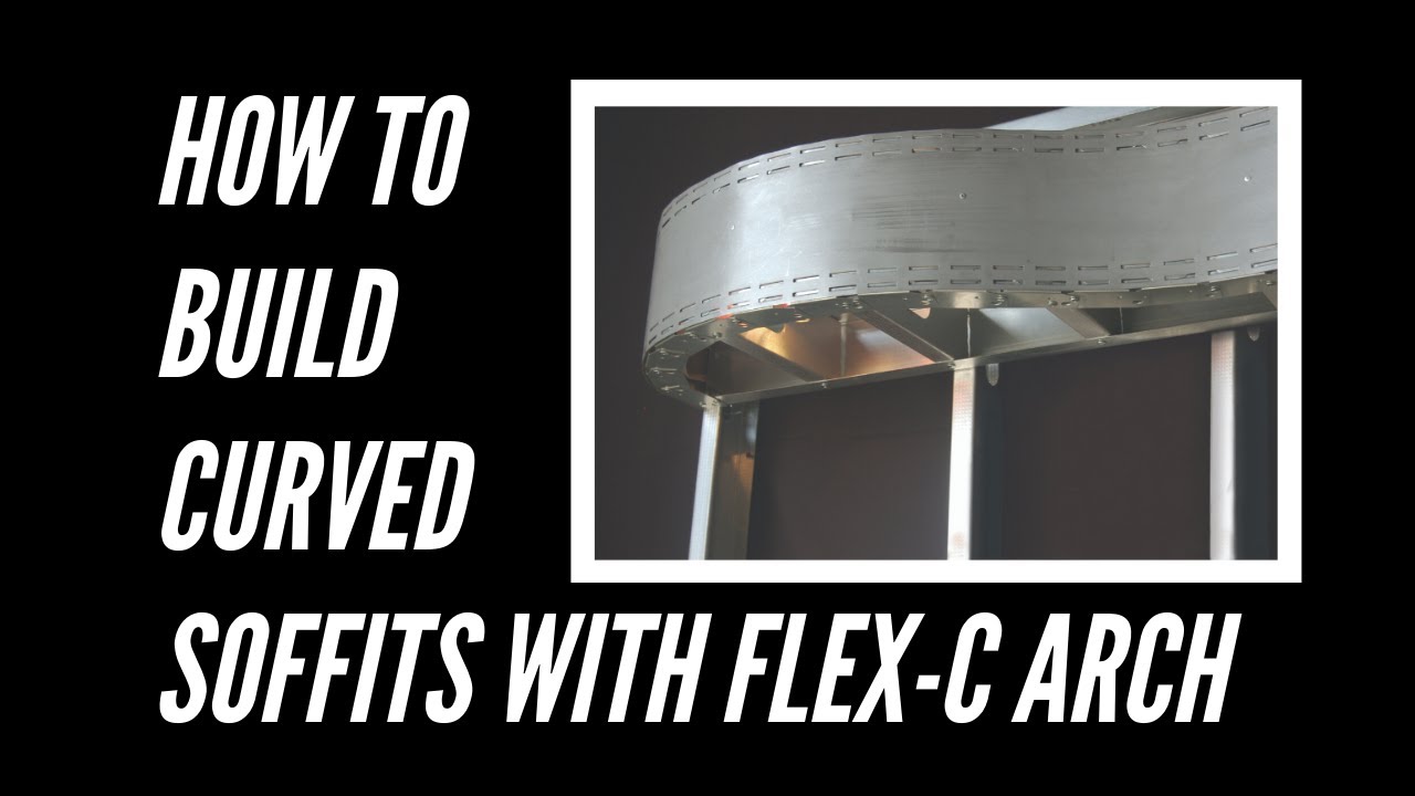 How to Build Curved Soffits with Flex-C Arch - YouTube