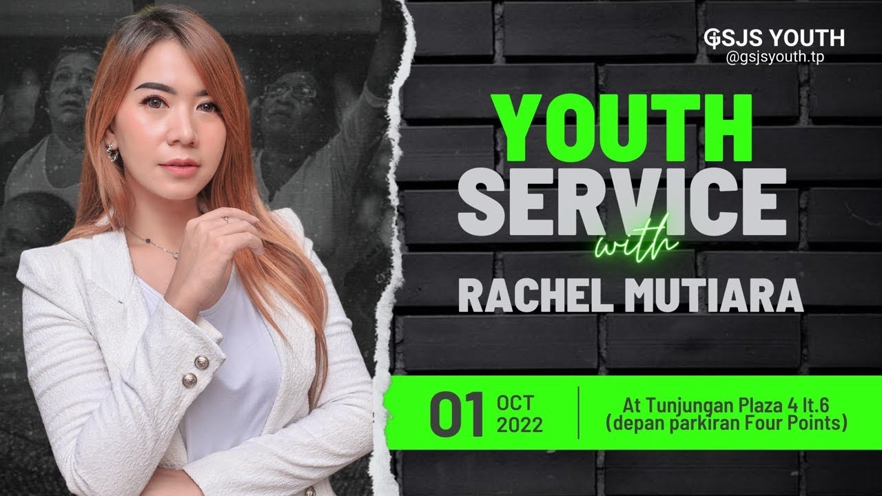 Youth Service GSJS Tunjungan Plaza Surabaya w/ Rachel Mutiara - YouTube