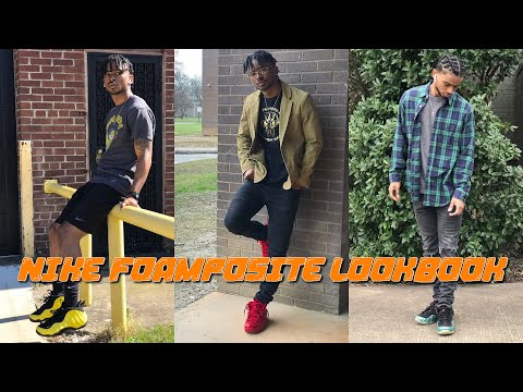 NIKE FOAMPOSITE LOOKBOOK | HOW TO STYLE NIKE FOAMPOSITES PART 1 🔥