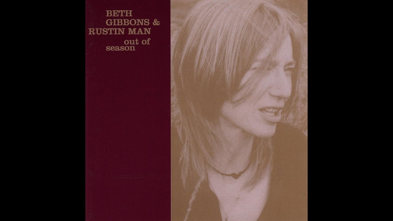 3000 Best Albums [2850] Beth Gibbons and Rustin Man - Out of Season ...