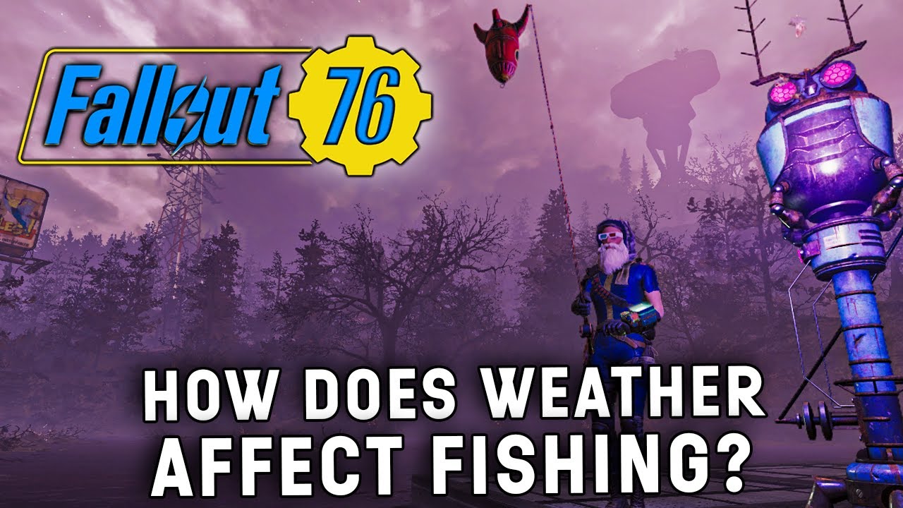 How Does The Weather Affect Fishing In Fallout 76? - YouTube
