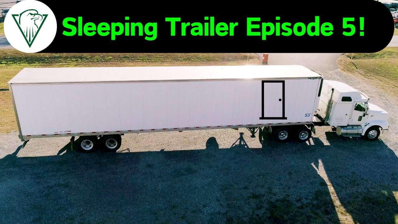 Converting A 53 Foot Trailer Into A Sleeping Trailer Episode 5 YouTube Converting A 53 Foot Trailer Into A Sleeping Trailer Episode 5 YouTube