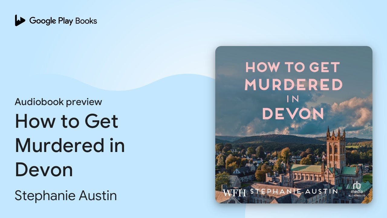 How to Get Murdered in Devon by Stephanie Austin · Audiobook preview ...