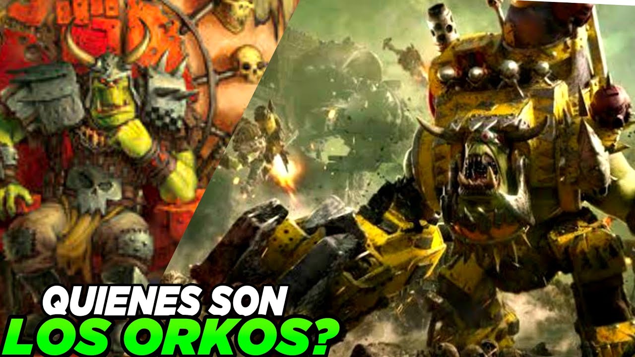 ¿QUIENES SON LOS ORKOS DE WARHAMMER 40K?🤔 - YouTube
