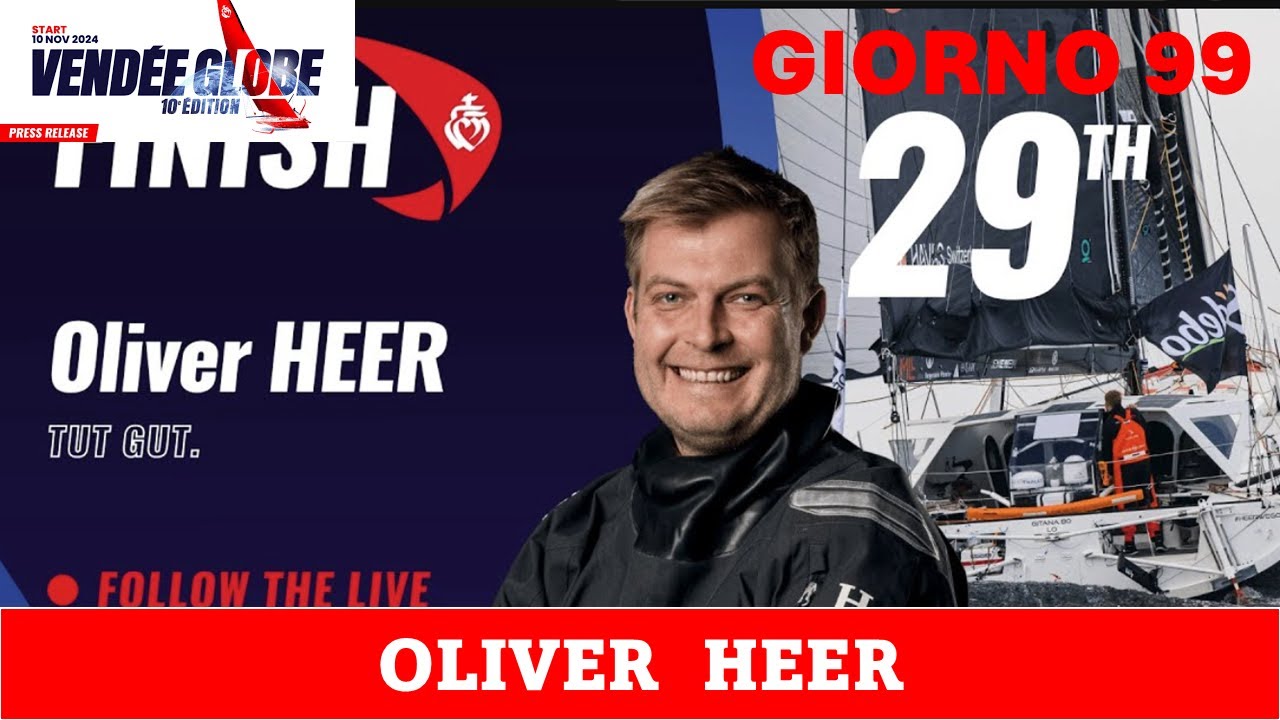 VENDEE GLOBE 2024 Giorno 99 ARRIVA OLIVER HEER - YouTube