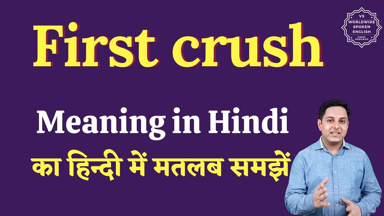 First Crush Meaning In Hindi First Crush Ka Matlab Kya Hota Hai First Crush Meaning In Hindi First Crush Ka Matlab Kya Hota Hai