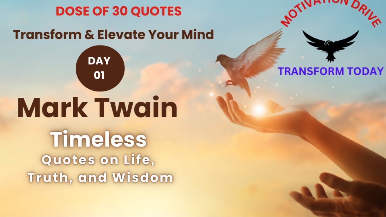 30 Timeless Mark Twain Quotes on Life, Truth, and Wisdom - YouTube