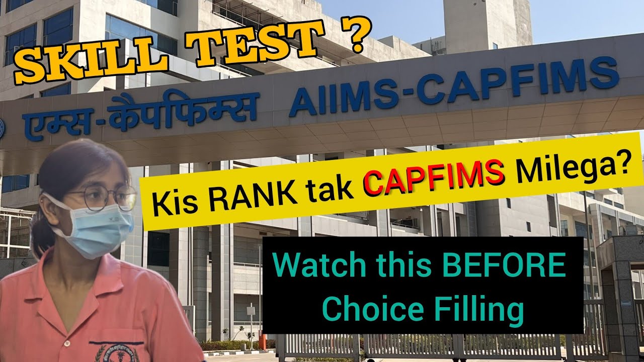 AIIMS CAPFIMS | Should you choose CAPFIMS in NORCET 9 Choice Filling ...