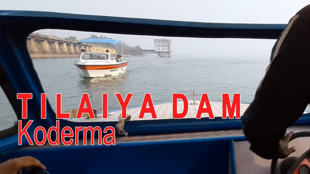 Tilaiya Dam Koderma | TELAIYA DAM JHARKHAND | Best Picnic Place I ...