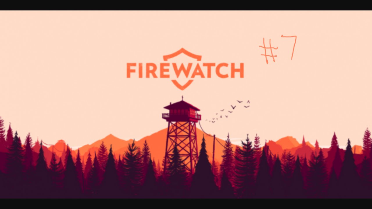 Firewatch #7 | Transcripts?! - YouTube