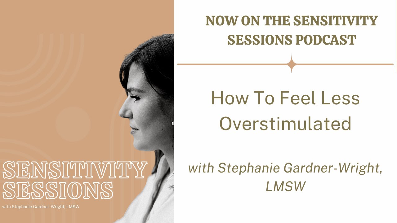 How To Feel Less Overstimulated - YouTube