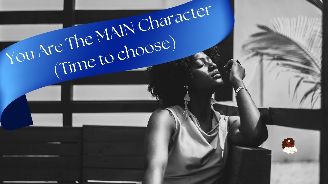 It's time to become the MAIN character in your story - YouTube