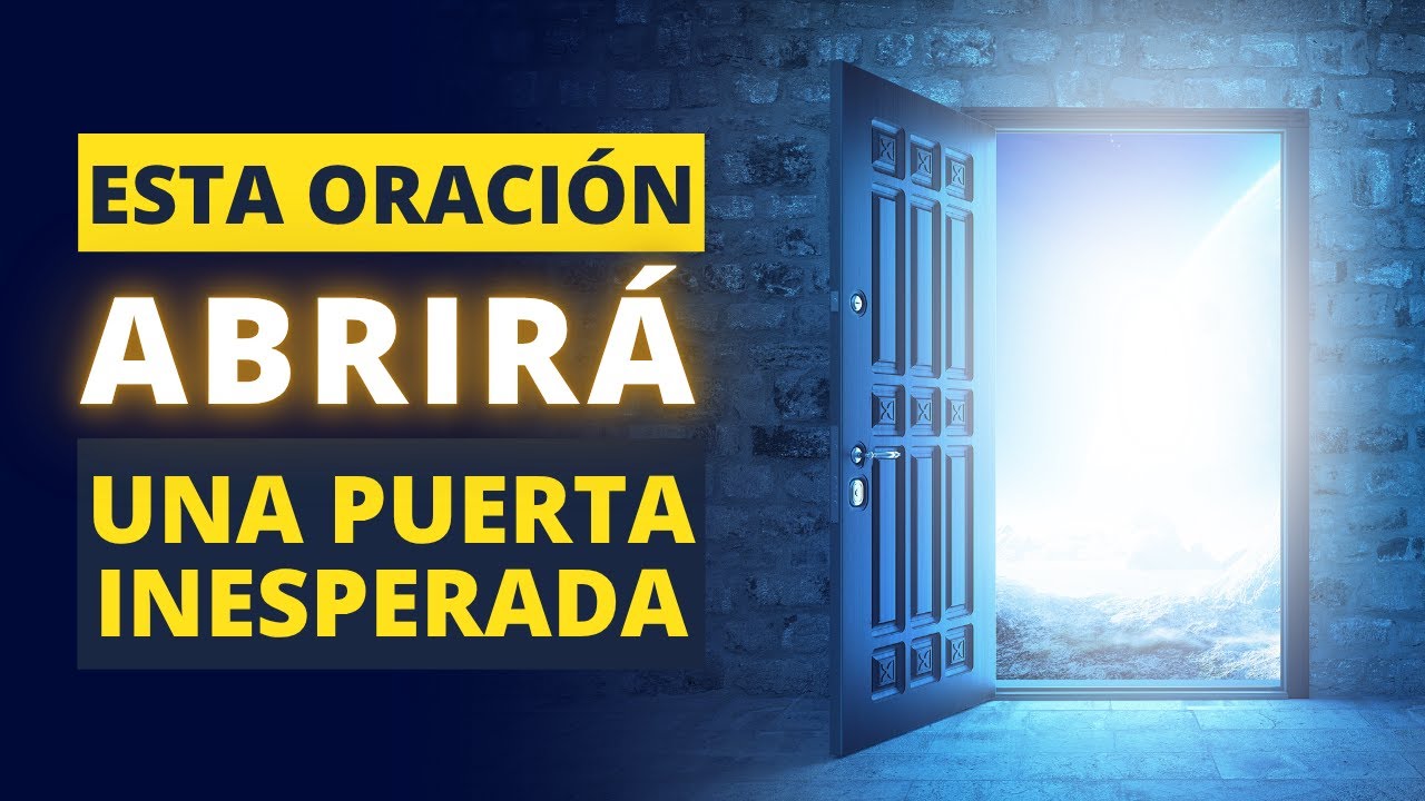 Haz Esta Oración con Fe, DIOS ABRIRÁ PUERTAS EN TU FAVOR | #Unidelafe ...