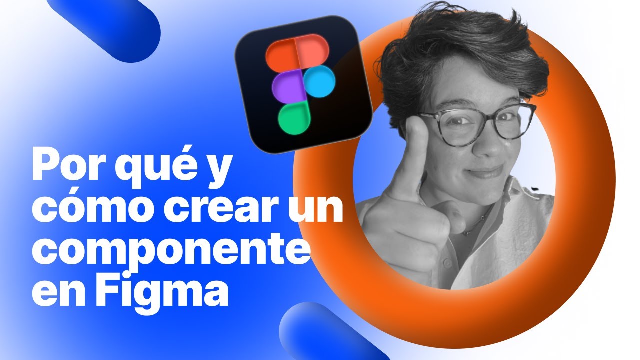 Por qué y cómo crear un componente en #Figma ⚡️🤓 - YouTube