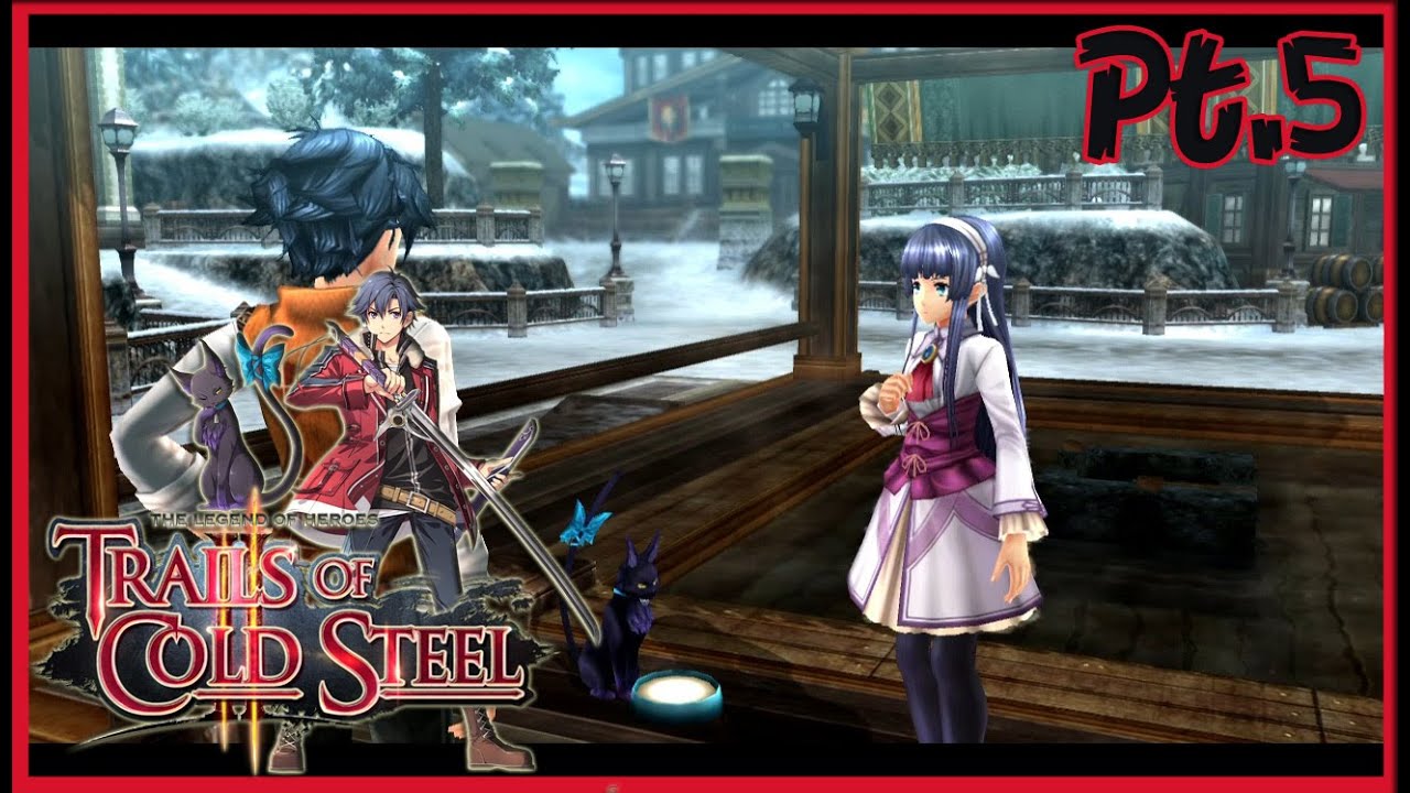 The Legend of Heroes: Trails of Cold Steel 2 Walkthrough Part 5 ...