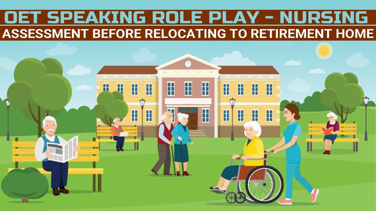 OET SPEAKING SAMPLE FOR NURSES - ASSESSMENT BEFORE RELOCATING TO ...