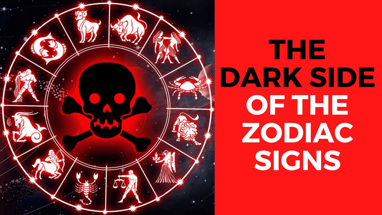 The Dark Side of the Zodiac Signs - YouTube