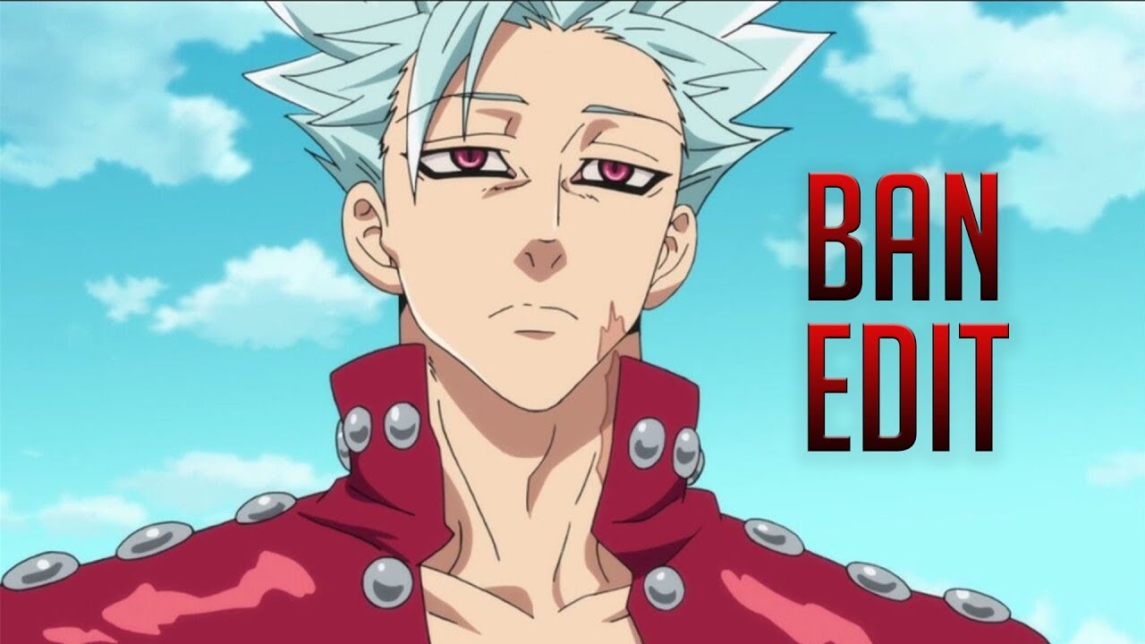 Seven Deadly Sins - Ban Edit - YouTube