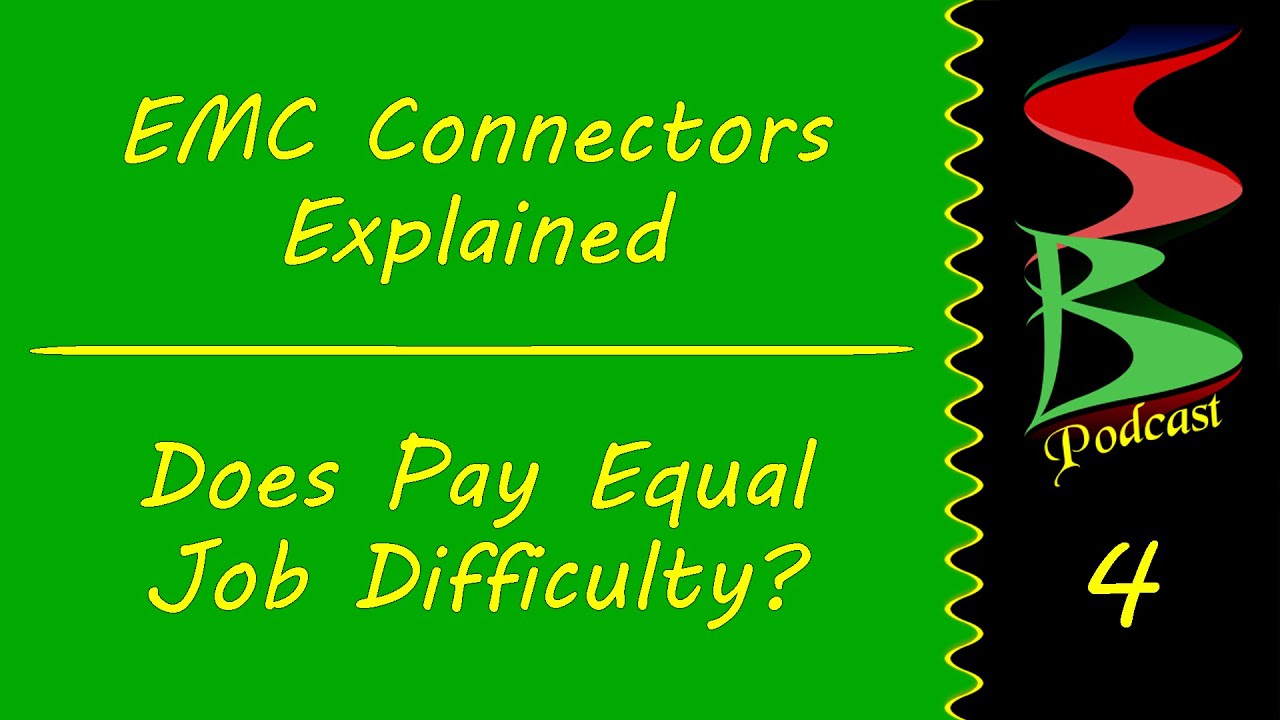 Explaining EMC Connectors & Does Pay Equal Difficulty, Speed Bumps ...