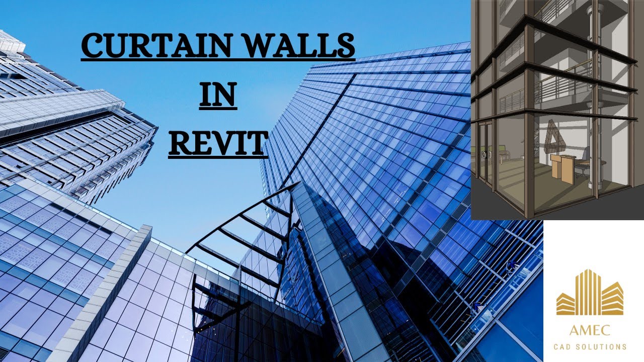 CURTAIN WALLS IN REVIT | REVIT TUTORIALS | AMEC CAD SOLUTIONS - YouTube