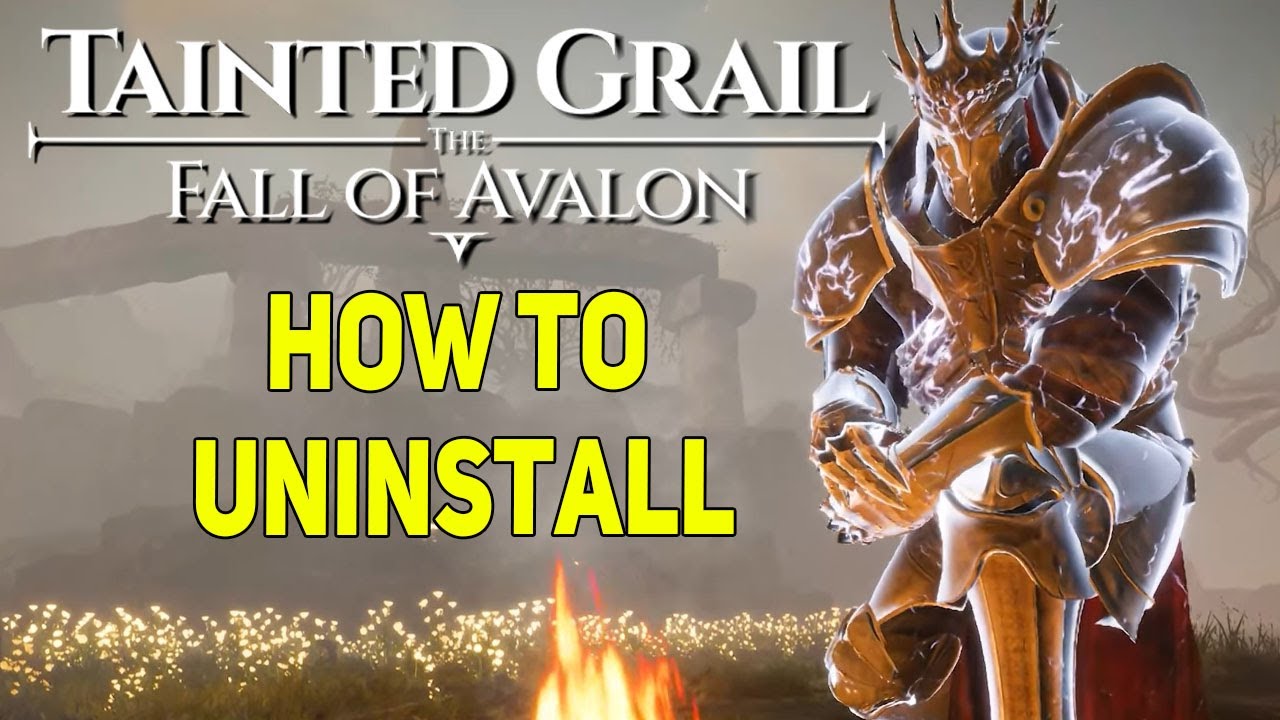 How To Uninstall Tainted Grail The Fall of Avalon, How To Delete ...