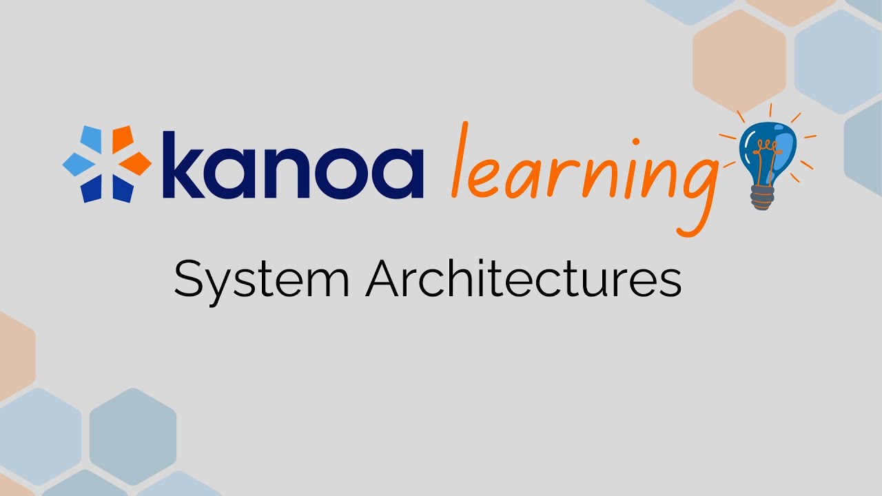 Kanoa Learning - System Architectures - YouTube