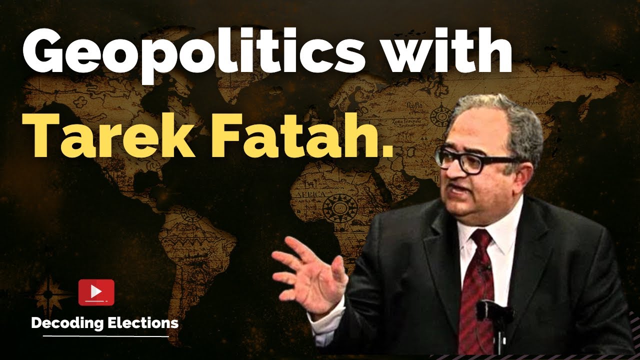 Tarek Fatah: Why Geopolitics is More Important than ever? #podcast ...