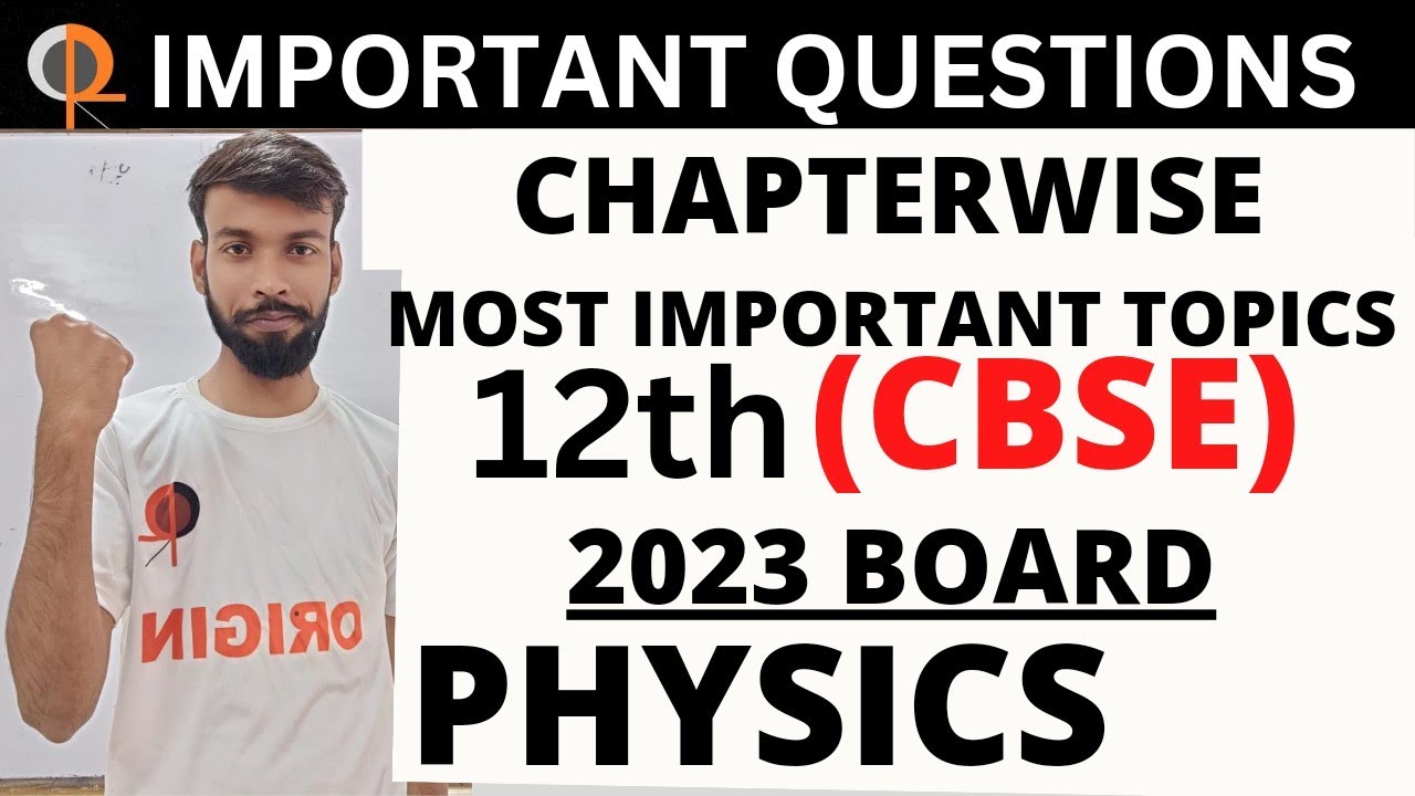 Chapterwise Most Important Topics and Ques. of Physics | CBSE 2023 ...