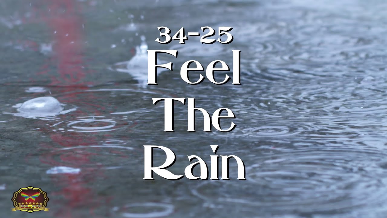 34-25 Feel the Rain (OFFICIAL MUSIC VIDEO) - YouTube
