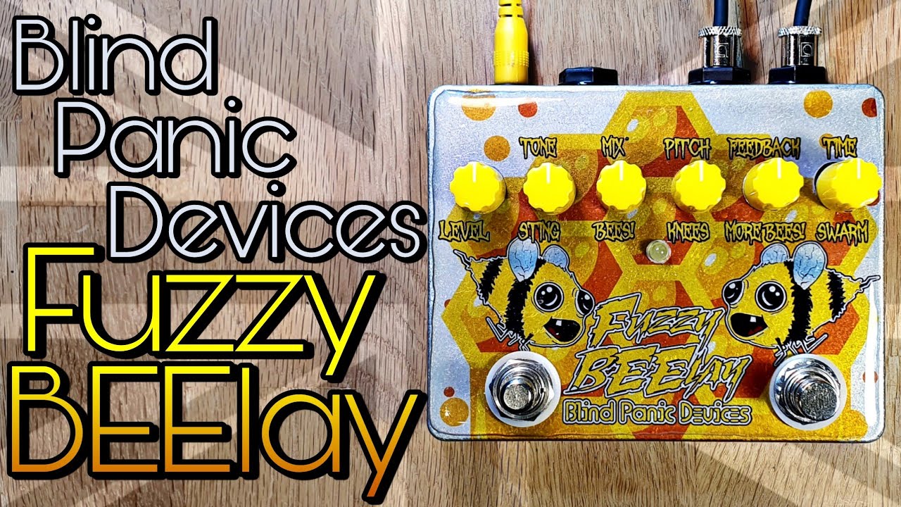 Blind Panic Devices Fuzzy BEElay - YouTube