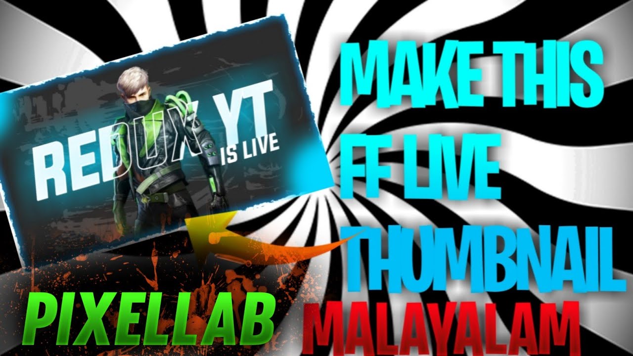 FF LIVE THUMBNAIL TUTORIAL|| PIXELLAB || MALAYALAM || REDUX YT - YouTube