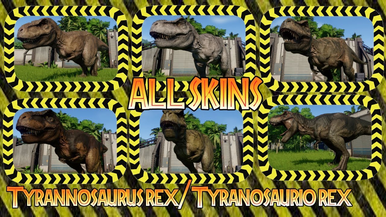 Tyrannosaurus Rex all skins / Tiranosaurio Rex todas las skins Jurassic ...