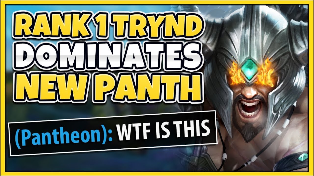 #1 TRYNDAMERE WORLD DOMINATES HIGH-ELO REWORKED PANTHEON (HOW TO BEAT ...