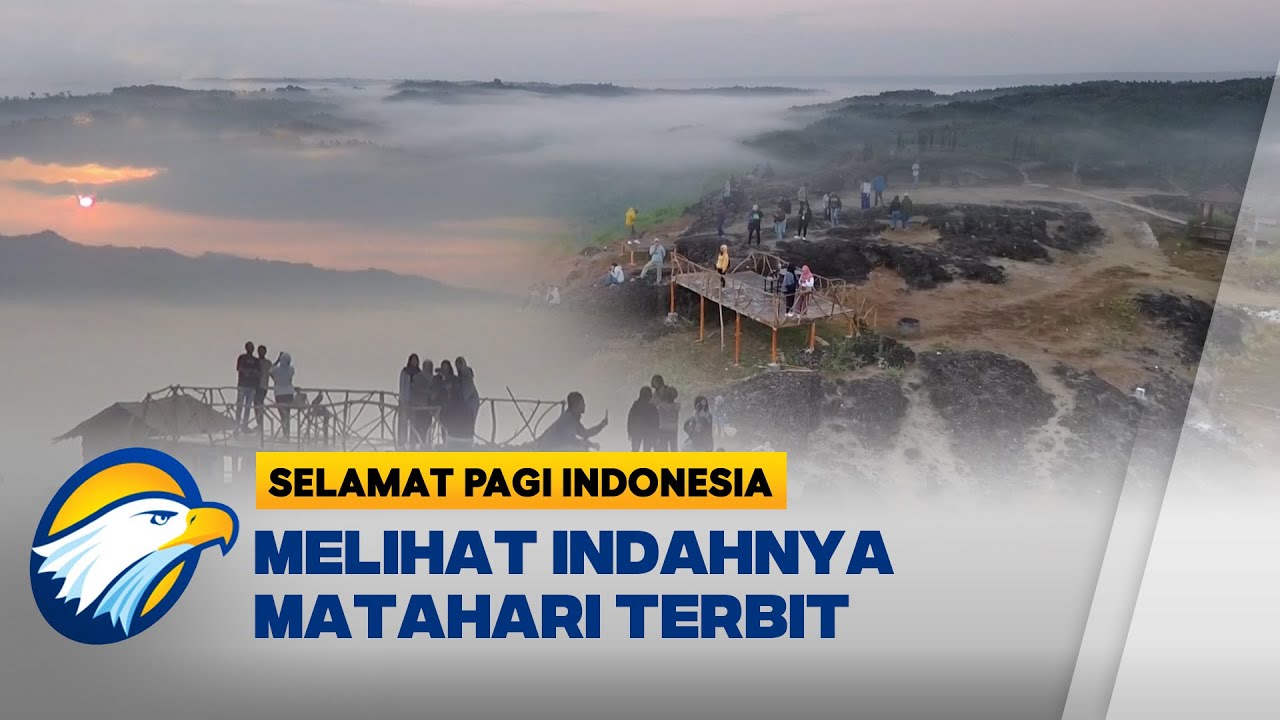 Melihat Indahnya Matahari Terbit dari Puncak Gunung Api Purba Gunung ...