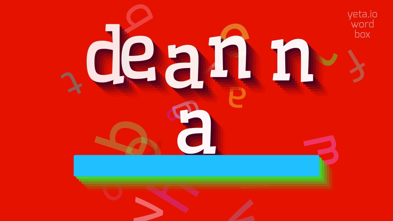 How to say "deanna"! (High Quality Voices) - YouTube