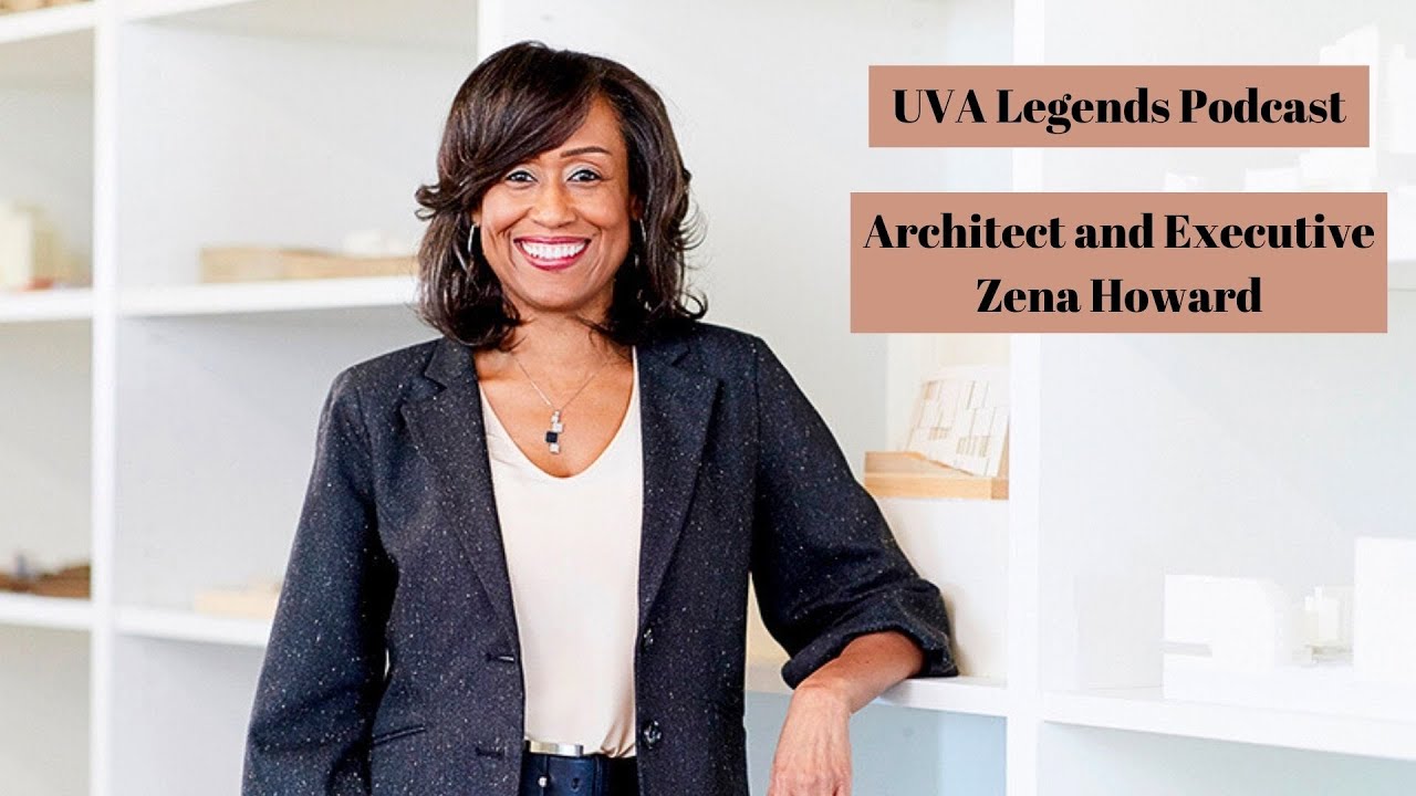 UVA Legends Podcast: Architect and Executive Zena Howard - YouTube