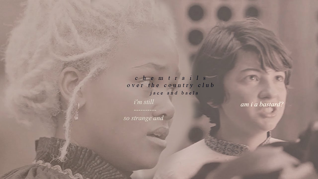 Jace & Baela | chemtrails over the country club (+ s2) - YouTube