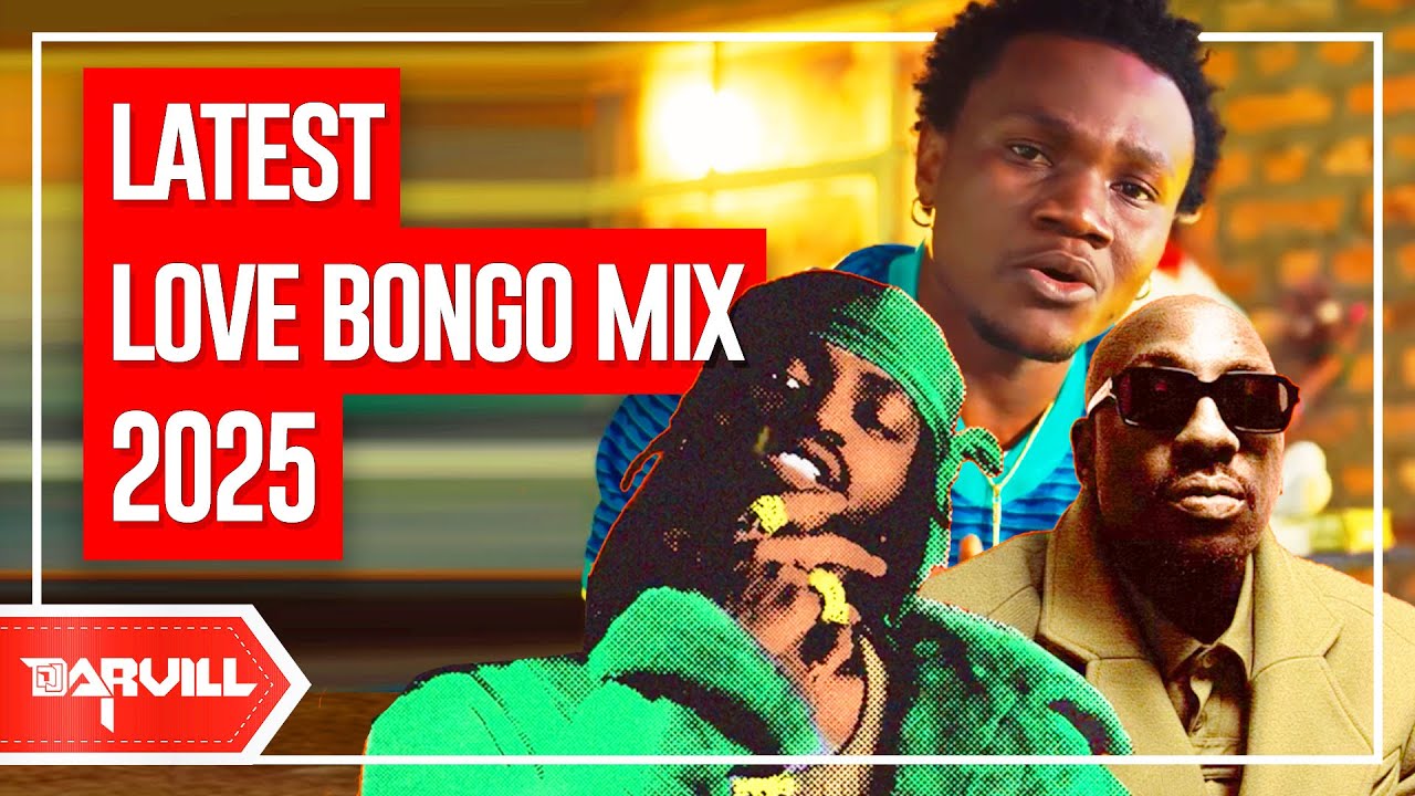 🔥NEW LOVE BONGO MIX 2025 - MBOSSO PAWA, KATAM BIEN, JIRANI JAY MELODY ...