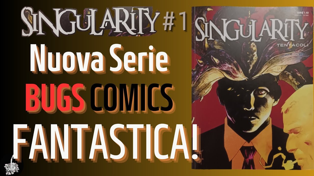 SINGULARITY 1: Tentacoli - nuova serie BUGS COMICS imperdibile [ Attenzione Spoiler ] - YouTube