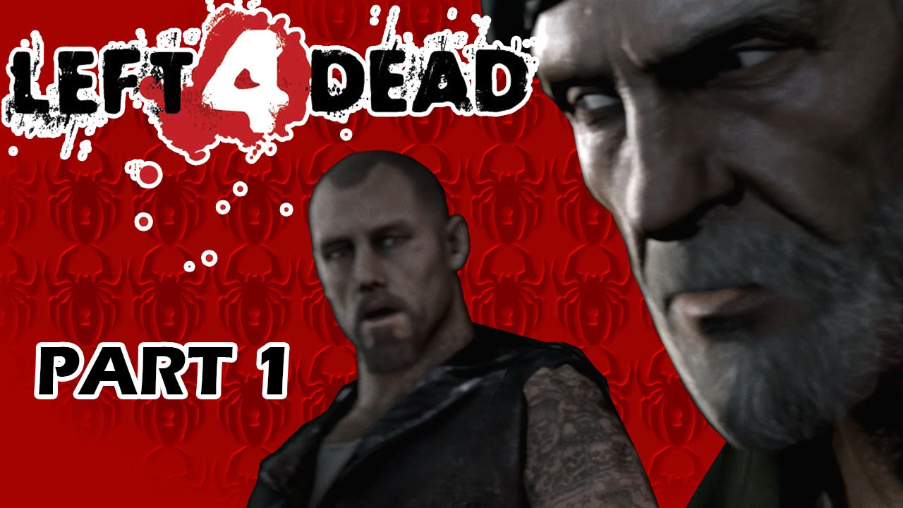 Left 4 Dead No Mercy Let's Play # 1 - CIVIL WAR FLASHBACK - Ultimat ...