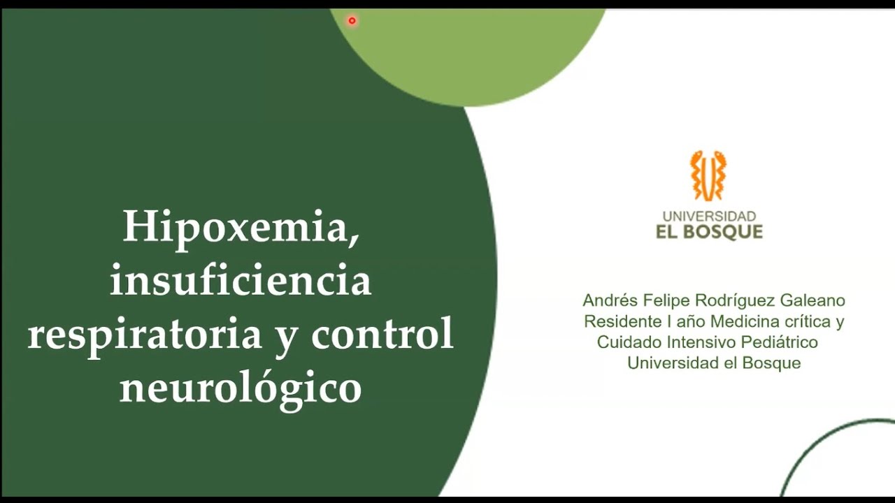 Hipoxemia insuficiencia respiratoria y control neuro (1 de 2). Curso ...