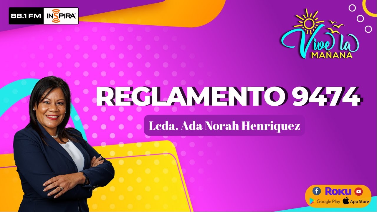 Reglamento 9474 - Lcda. Ada Norah Henriquez - YouTube