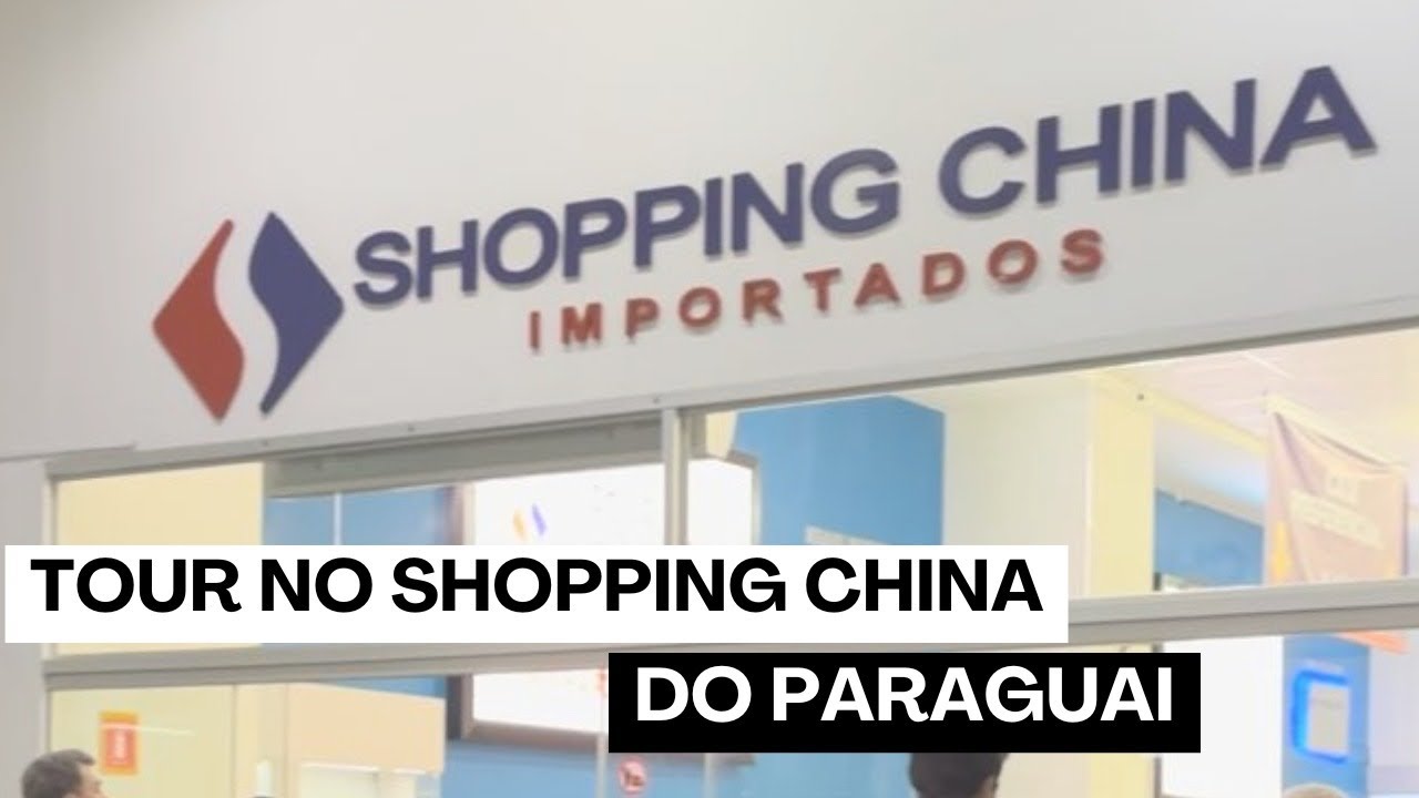 TUDO SOBRE O SHOPPING CHINA NO PARAGUAI - YouTube
