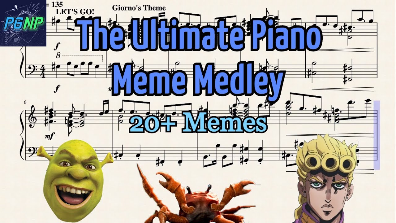 The Ultimate Piano Meme Medley (20+ Memes - With Sheet Music) | PG NP ...