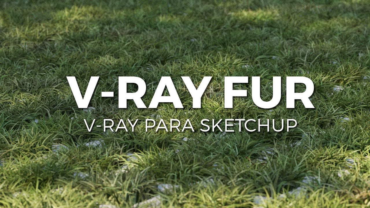 Tutorial V-Ray Fur - V-Ray para SketchUp en Español - YouTube