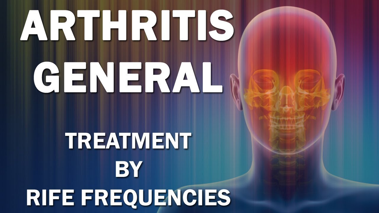 Arthritis General - RIFE Frequencies Treatment - Energy & Quantum ...