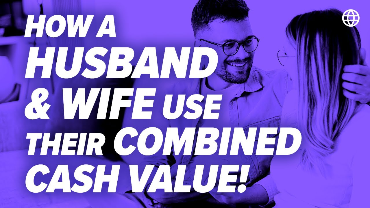 How a Husband & Wife Use Their Combined Cash Value! | IBC Global - YouTube